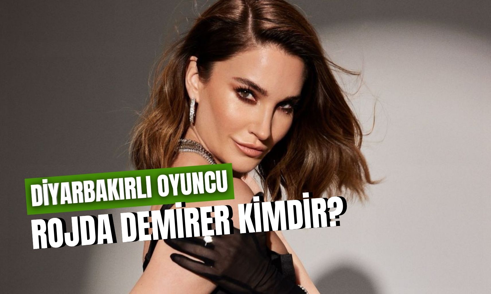 Diyarbakırlı Oyuncu Rojda Demirer Kimdir, Kaç Yaşında, Nereli?
