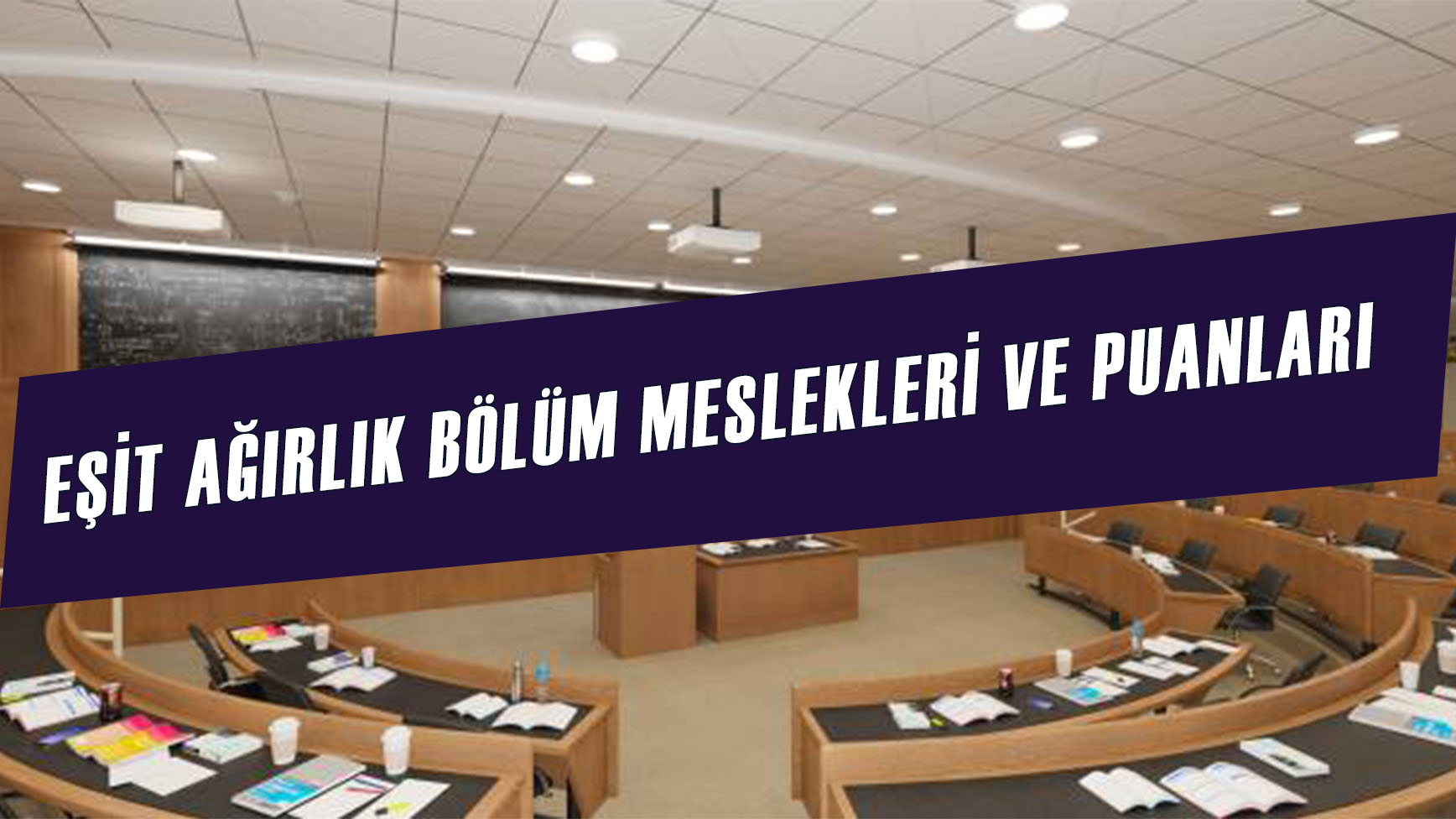 Eşit Ağırlık Bölümleri Ve Puanları 2024 – FDOMF